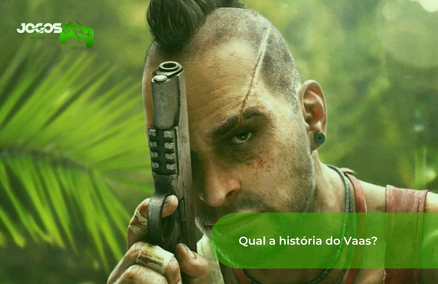 Vaas Montenegro (Far Cry 3): História, Loucura e Desenvolvimento